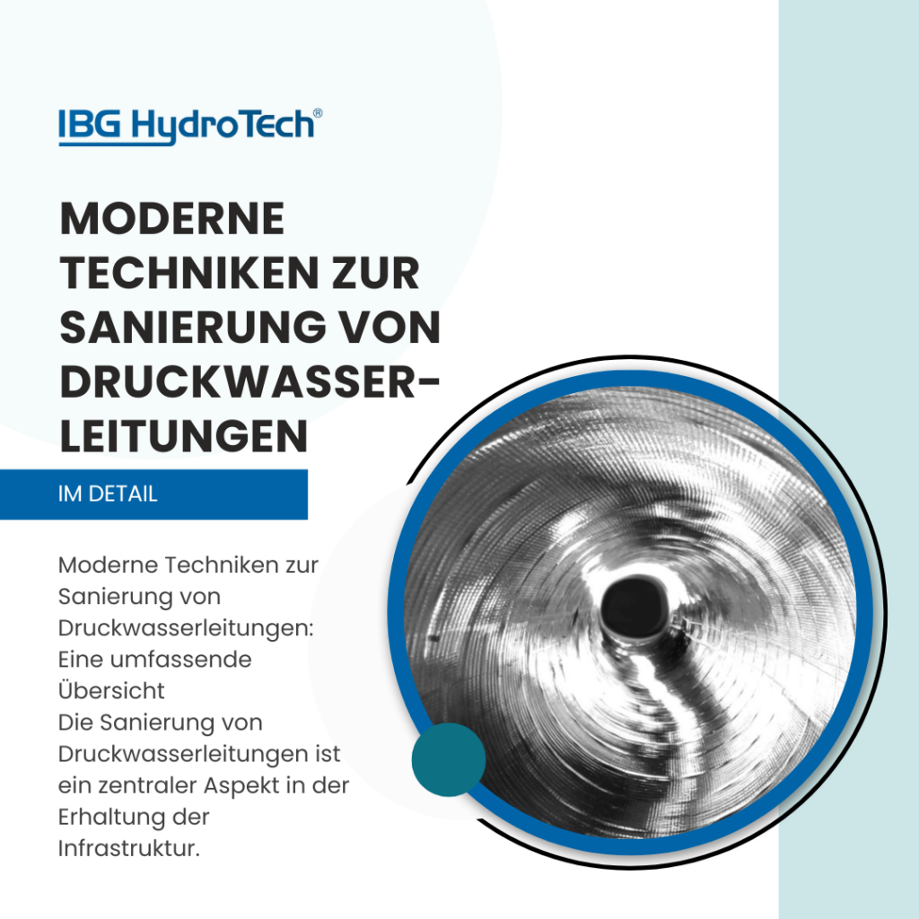 Moderne Techniken zur Sanierung von Druckwasserleitungen - IBG HydroTech
